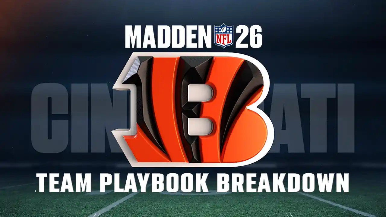Bengals' Playbook Breakdown - Madden NFL 26 Guide